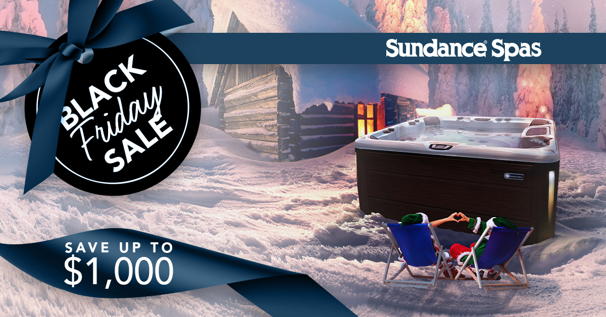 Black Friday Sale - Superior Hearth, Spas & Leisure